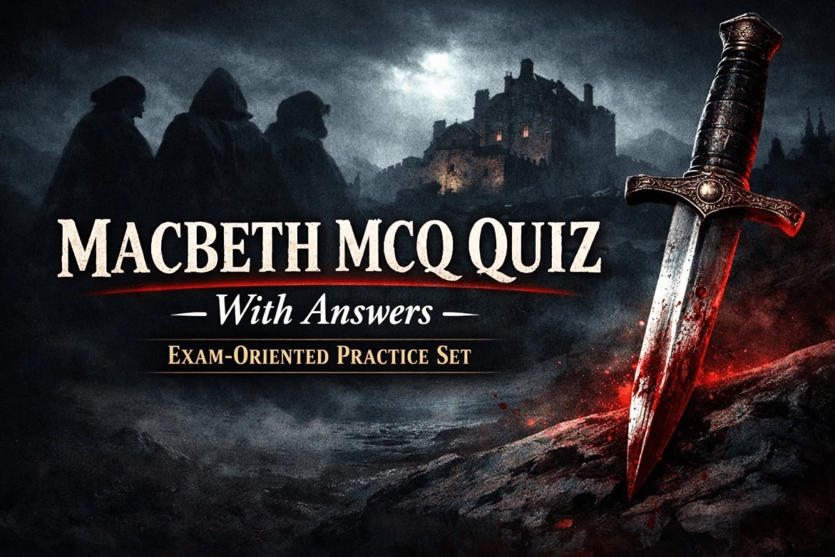 Macbeth MCQ Quiz – 100% Exam-Focused Practice Set| Free